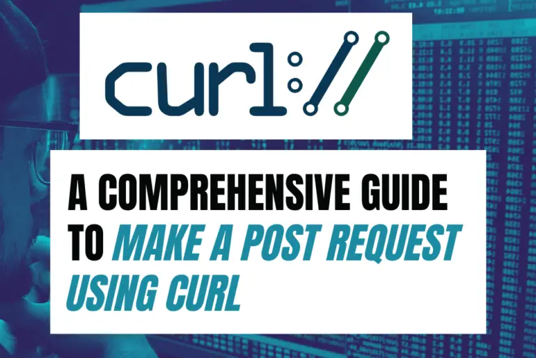A Comprehensive Guide To Make A Post Request Using Curl